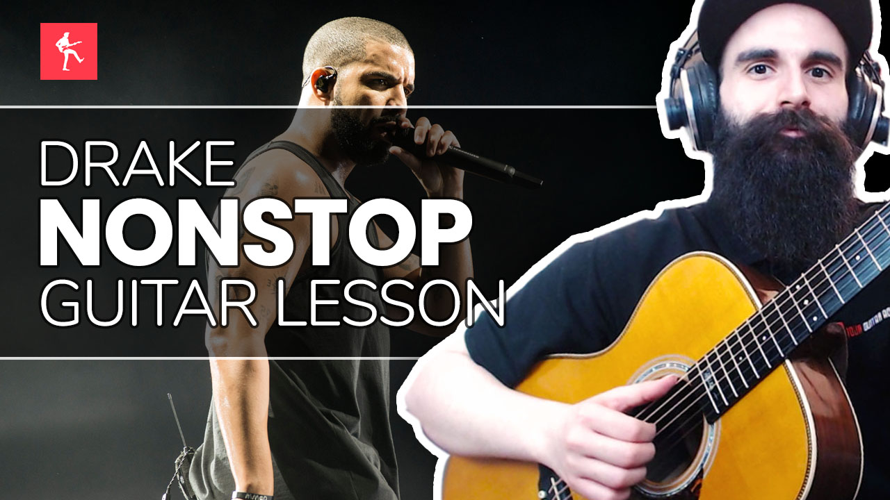 Nonstop by Drake Guitar Lesson - How To Play Nonstop by Drake